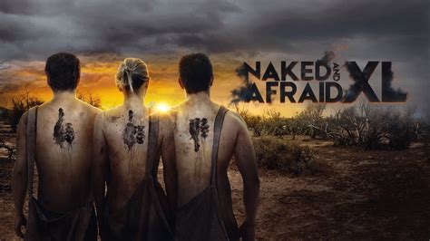 Naked and Afraid XL Retour à l instinct primaire Restons groupés en