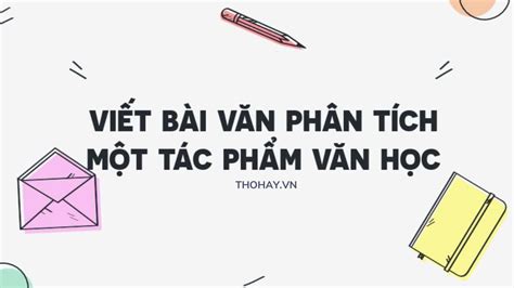 15 Mẫu Viết Văn Bản Nghị Luận Phân Tích Đánh Giá Một Tác Phẩm Thơ