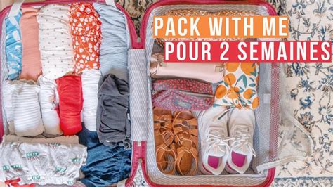 PACK WITH ME je prépare ma valise pour 2 semaines de vacances YouTube