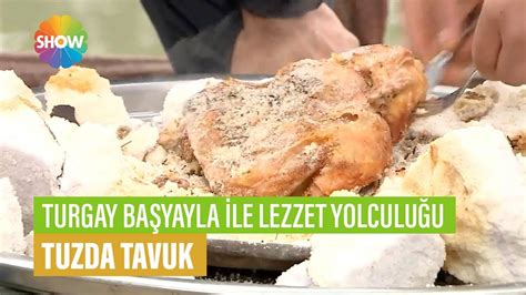 Tuzda Tavuk Tarifi Turgay Başyayla İle Lezzet Yolculuğu YouTube