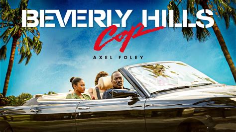 Beverly Hills Cop Axel Foley Trailer Release Date First