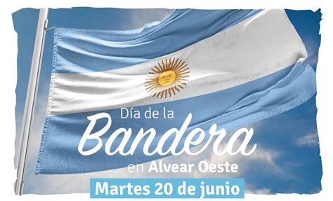 LAS ACTIVIDADES POR EL DÍA DE LA BANDERA SE CENTRARÁN EN ALVEAR OESTE