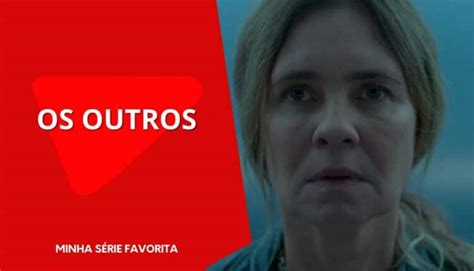 Os Outros têm na Netflix Onde assistir a nova série nacional