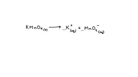SOLVED Watch The Animation Which Shows The Dissolution Of KMnO4 On