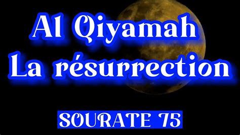 Coran Francais Traduction Complet Sourate Al Qiyamah La R Surrection