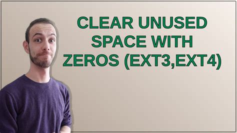 Unix Clear Unused Space With Zeros Ext Ext Youtube