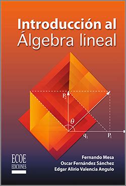 Introducci N Al Lgebra Lineal Ecoe Ediciones