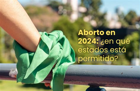 Aborto en 2024 en qué estados está permitido Marie Stopes México