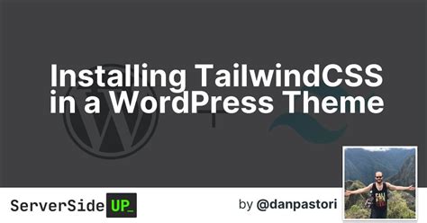 Installing Tailwindcss In A Wordpress Theme Server Side Up