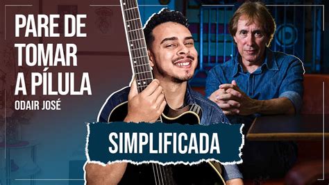 Como Tocar Pare de Tomar a Pílula Uma Vida Só No Violão Odair José