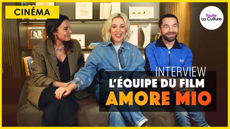 Guillaume Gouix et l équipe du film AMORE MIO YouTube