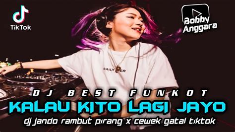 DJ FYP TIKTOK JANDO RAMBUT PIRANG KALAU KITO LAGI JAYO X SHE S
