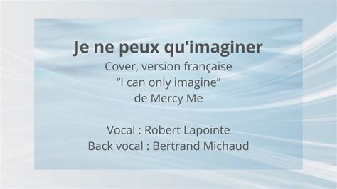 Je Ne Peux Qu Imaginer Cover Version Fran Aise I Can Only Imagine