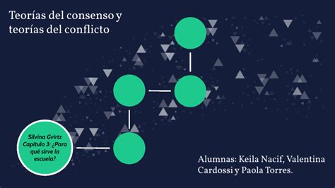 Teorías del consenso y teorías del conflicto by Paola Anabela Torres on