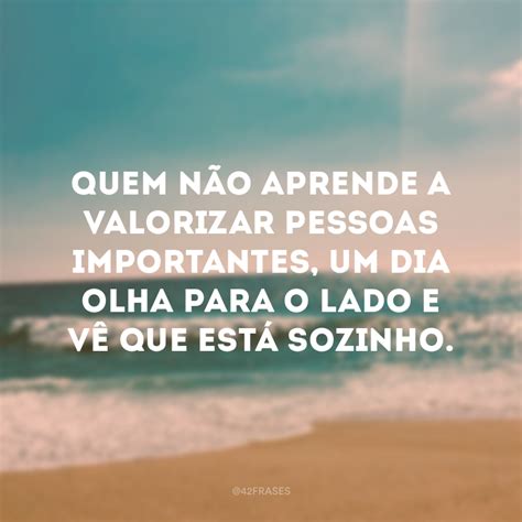 50 frases de valorização para agradecer por tudo que te faz feliz