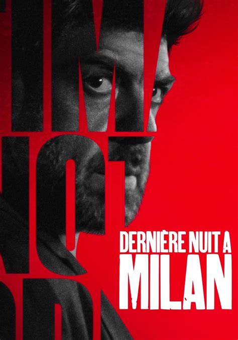 Regarder Derni Re Nuit Milan En Streaming Complet
