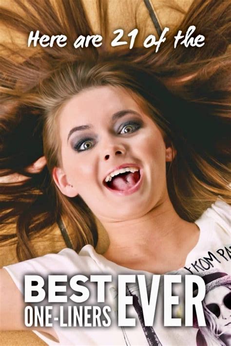 21 Best One Liners Ever You Ll Love Number 15 One Liner One Liner