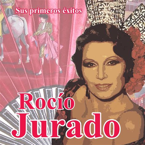 Sus Primeros Éxitos álbum de Rocío Jurado en Apple Music