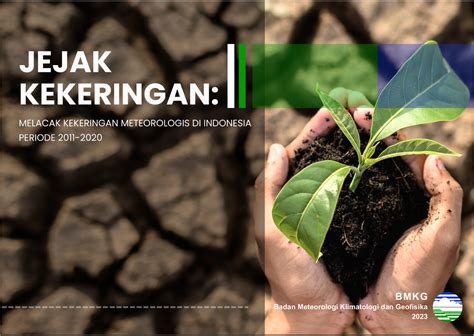 Jejak Kekeringan Melacak Kekeringan Meteorologis Di Indonesia Periode