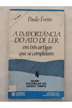 Livro A Importância do Ato de Ler Paulo Freire Estante Virtual