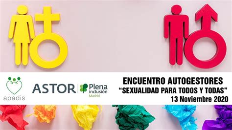 Sexualidad Para Todos Y Todas Encuentro De Autogestores APADIS ASTOR