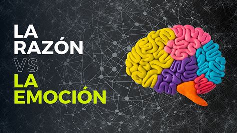 La Estrategia de la Razón VS La Emoción