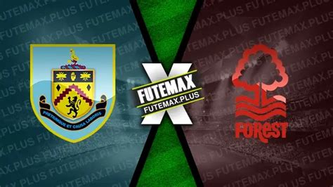Assistir Burnley X Nottingham Forest Ao Vivo Online Hd