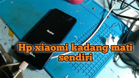Cara Mengatasi Hp Mati Sendiri Padahal Baterai Masih Banyak YouTube