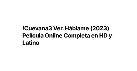 Cuevana3 Ver Háblame 2023 Película Online Completa en HD y Latino