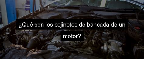 Bancada De Un Motor Todo Lo Que Necesitas Saber Twalcom