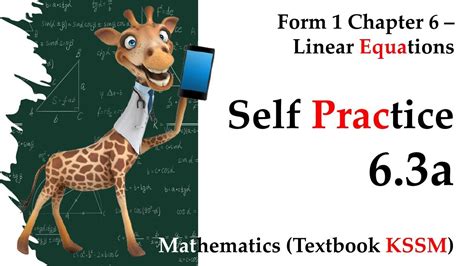 kssm form 1 mathematics chapter 6 linear equations self practice 6 3a youtube