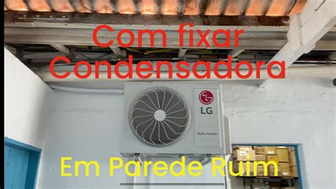 Dica Para Fixar Condensadora Em Parede Ruim YouTube
