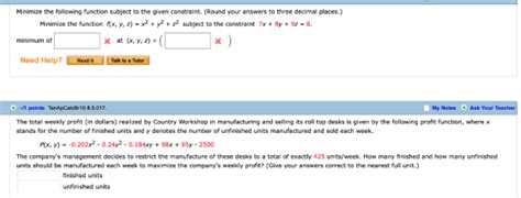 minimize the following function subject to the given constraint round your answers to three