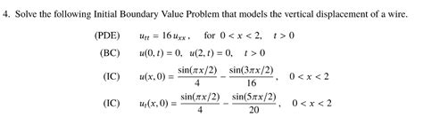 solved 4 solve the following initial boundary value problem