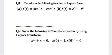 solved q1 transform the following function to laplace form