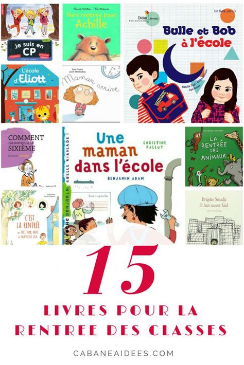 15 livres sur la rentrée des classes Cabane à idées Rentrée des