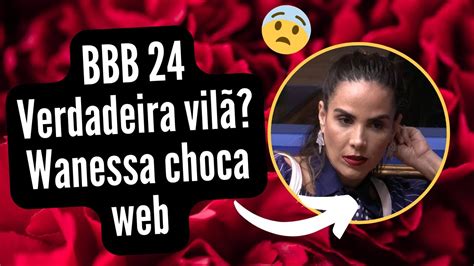BBB 24 WANESSA CAMARGO AFIRMA QUE COLOCARIA DAVI NO PAREDÃO FOFOCA É