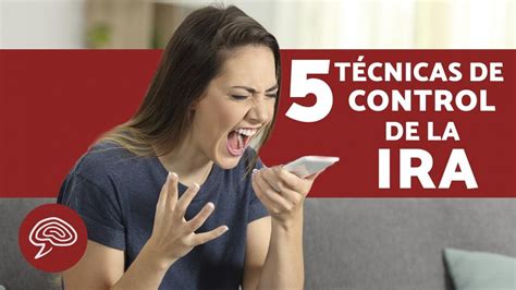 Cómo CONTROLAR LA IRA 5 Técnicas Efectivas YouTube