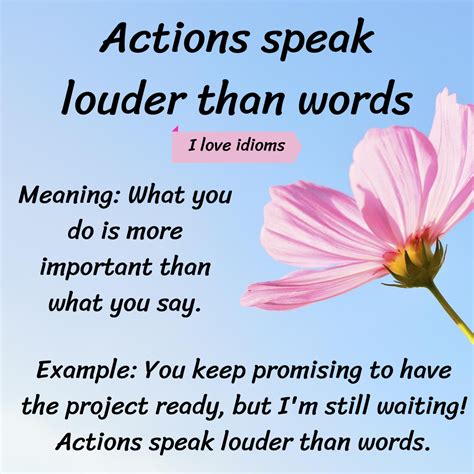 Actions Speak Louder Than Words Idiom