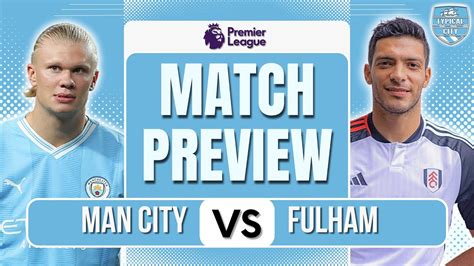 Manchester City Vs Fulham Prediction Match Preview Youtube