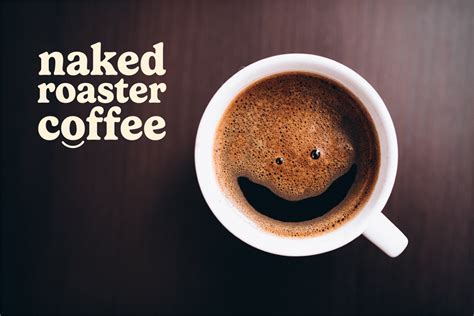 Naked Roaster Coffee June July