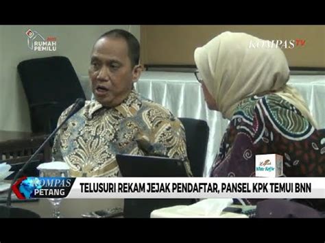 Telusuri Rekam Jejak Pendaftar Pansel KPK Temui BNN YouTube