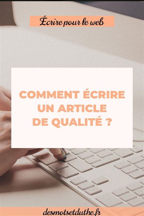 Comment écrire un article de blog efficace Des Mots et Du Thé