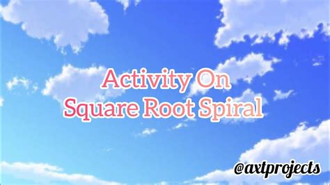 Class 9 Mathematics Activity On Square Root Spiral Axtprojects