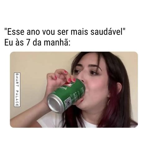 Esse ano vou ser mais saudável Eu às 7 da manhã Memes
