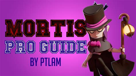 Brawl Stars MORTIS Pro Guide Tips Trick YouTube