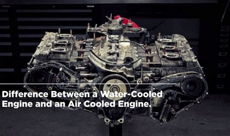 Water Cooled Engine Vs Air Cooled Engine What Is The Difference