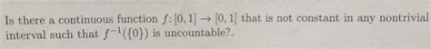 solved is there a continuous function f [0 1] → [0 1] that
