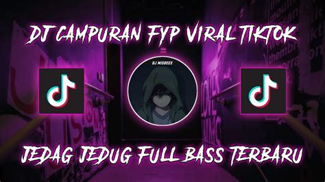 DJ CAMPURAN FYP VIRAL TIK TOK 2022 SOUND KANE JEDAG JEDUG FULL BASS