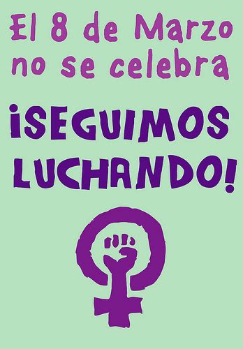 8 de marzo Día de las mujeres que resisten y luchan Grupo de Mujeres